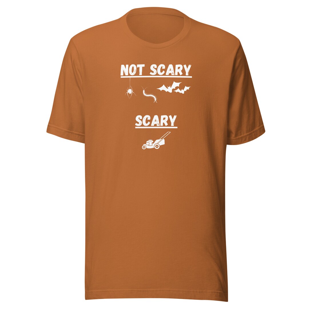 Scary Not Scary unisex T-shirt - Etsy
