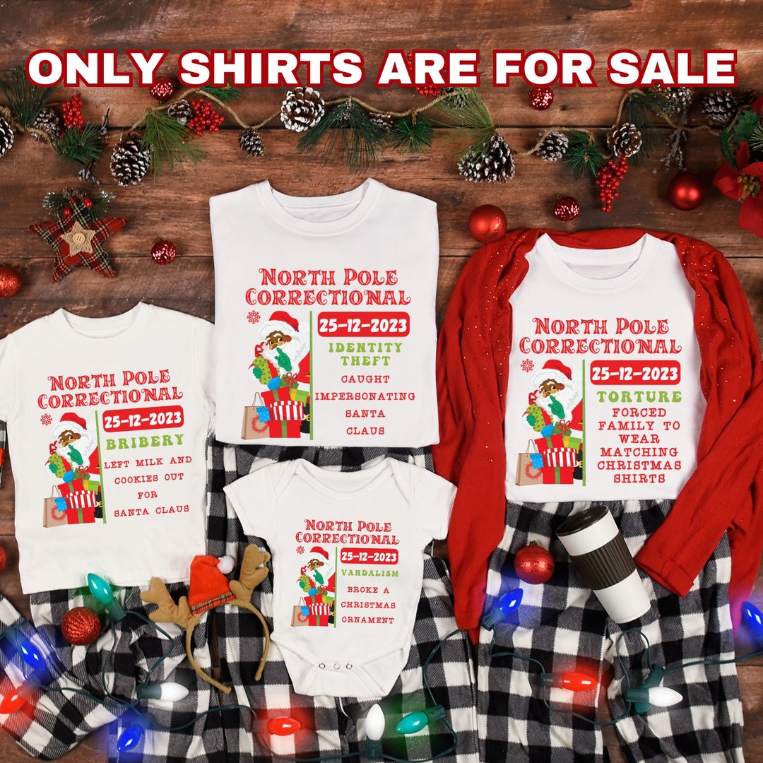 Black Family Christmas Shirts, Santa Shirt, North Pole Correctional ...