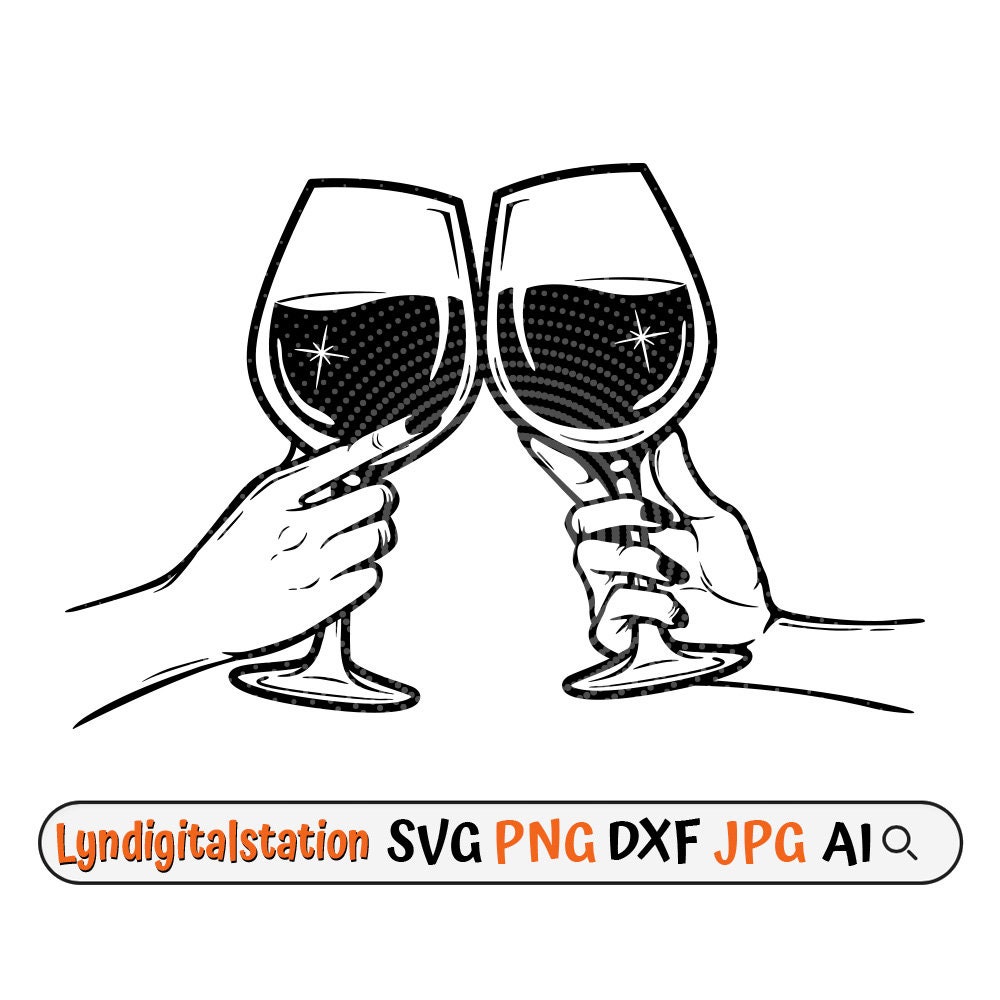 Cheers Svg Wine Glasses Clipart Wine Cut File Clinking Glass Wine ...