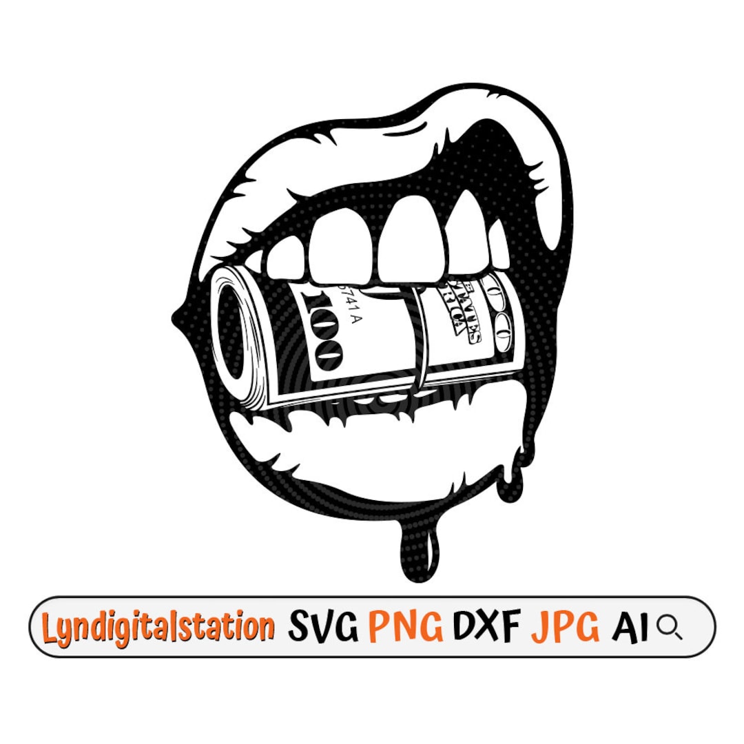 Lips With Bill Svg | Dripping Lips Clipart | Rolled 100 Dollar Bills ...
