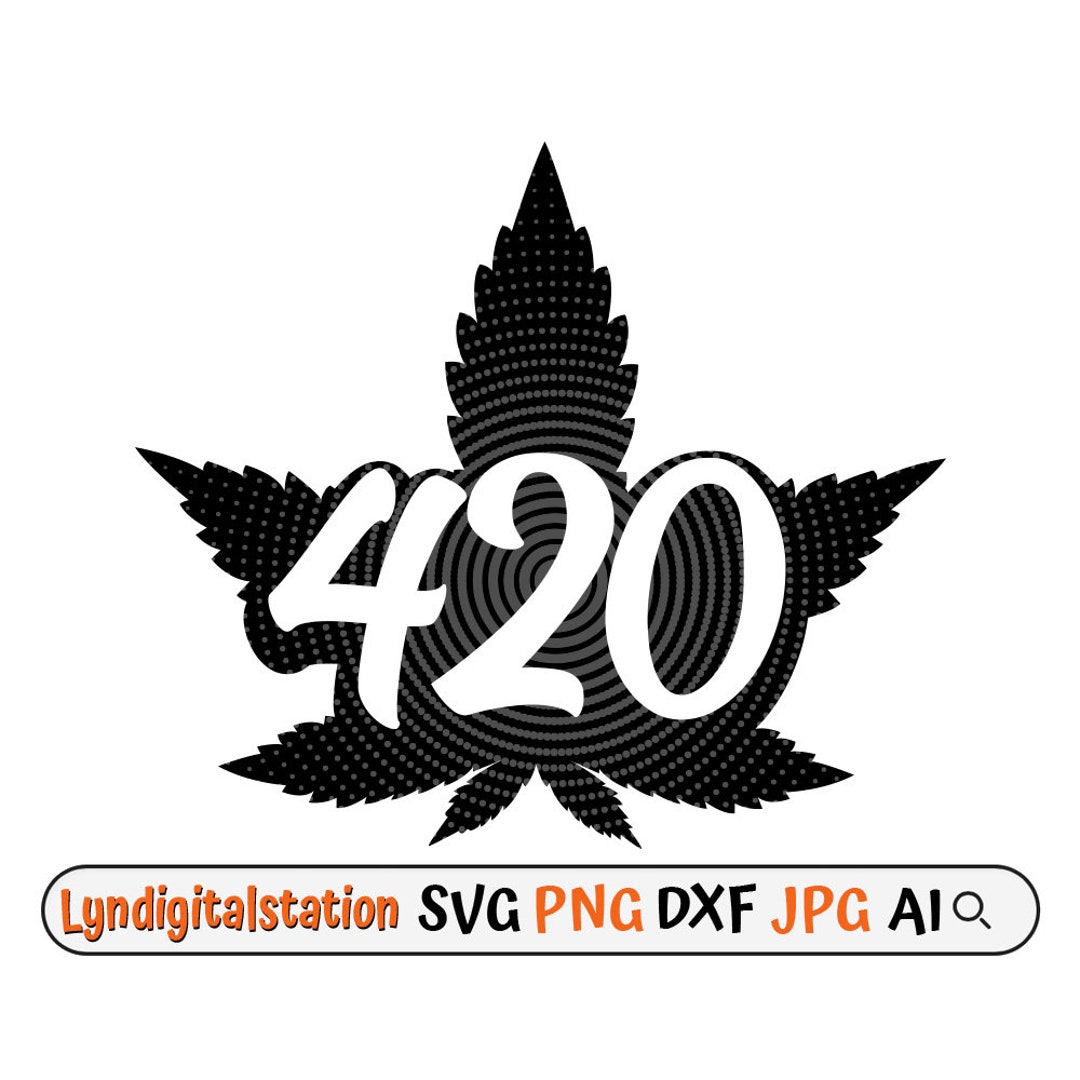 Weed Svg 420 Cannabis Clipart Four Twenty Weed Cut File Weed Stencil Weed Leaf T-shirt Design ...
