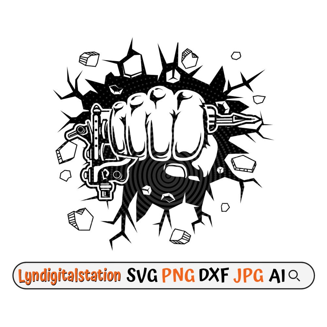 Fist With Tattoo Machine Svg | Ink Artist Clipart | Cracked Wall Cut ...
