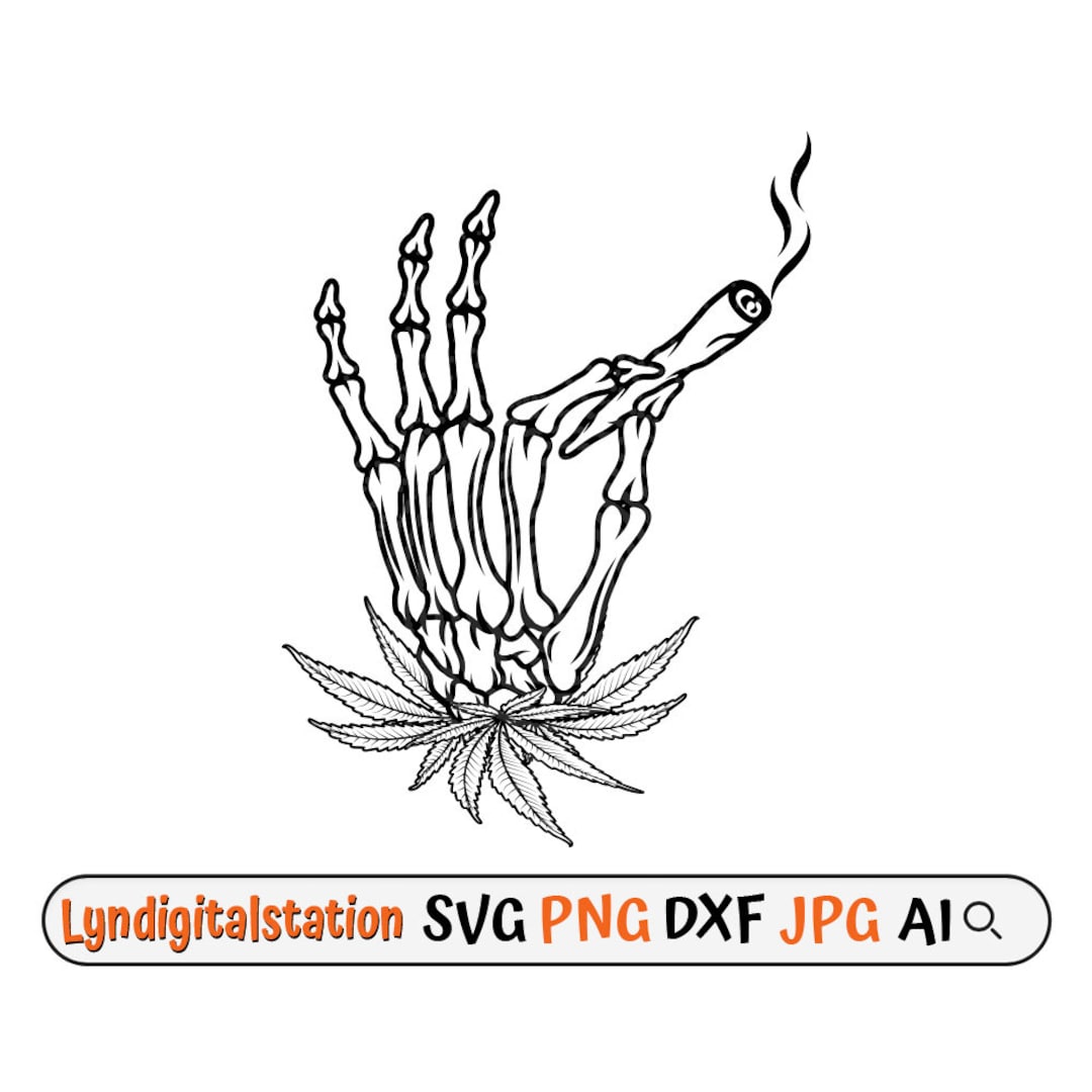Bone Hand With Weed Svg Smoking Hand Joint Clipart Cannabis Cut File ...