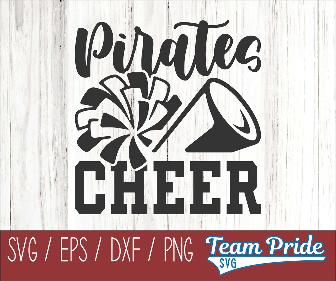Pirates Cheer SVG Digital Download Printable - Svg, Eps, Dxf, Png File ...