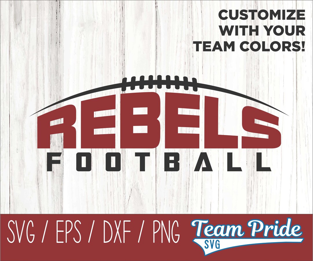 Rebels Football SVG Digital Download Printable - Svg, Eps, Dxf, Png ...