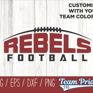 Rebels Football SVG Digital Download Printable - Svg, Eps, Dxf, Png ...