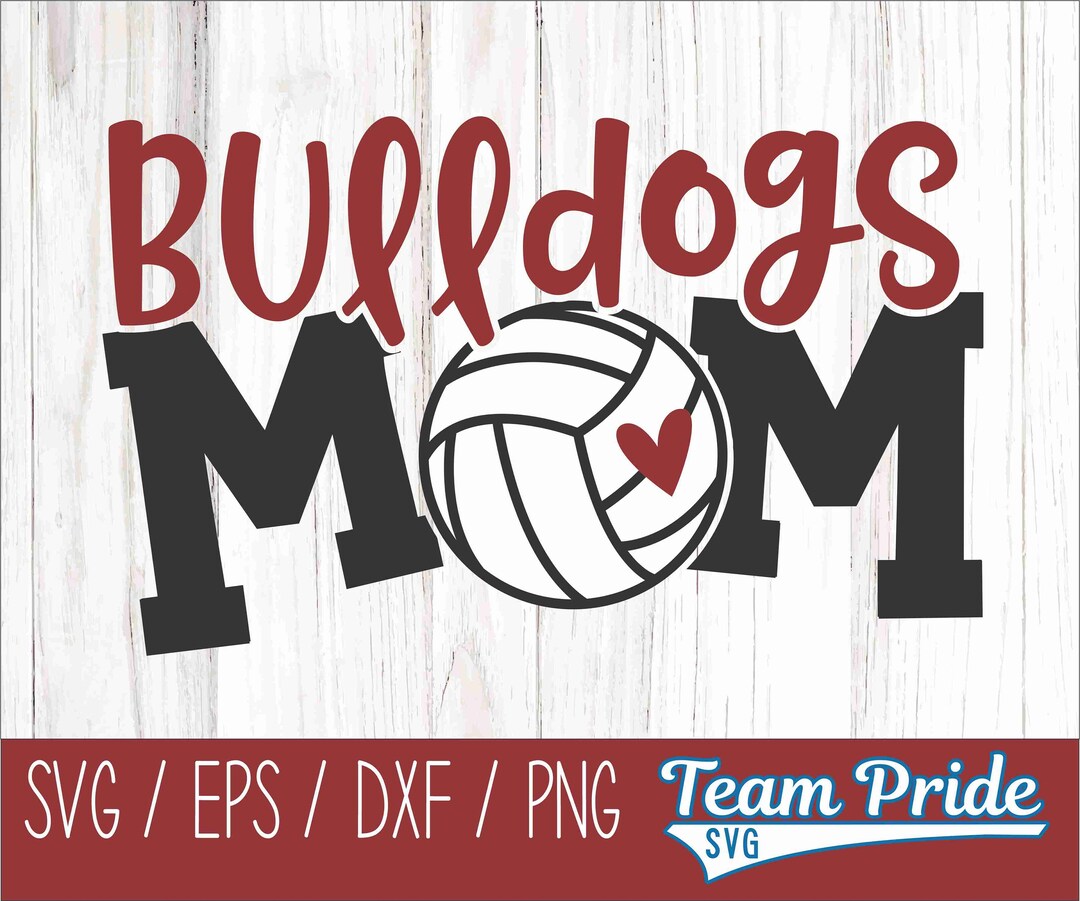 Bulldogs Volleyball Mom SVG Digital Download Printable - Svg, Eps, Dxf ...