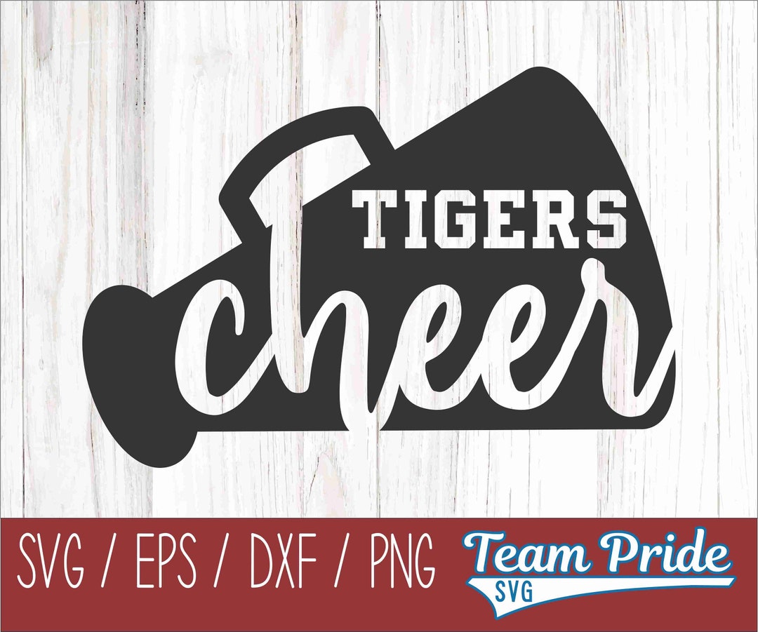 Tigers Cheer SVG Digital Download Printable - Svg, Eps, Dxf, Png File ...
