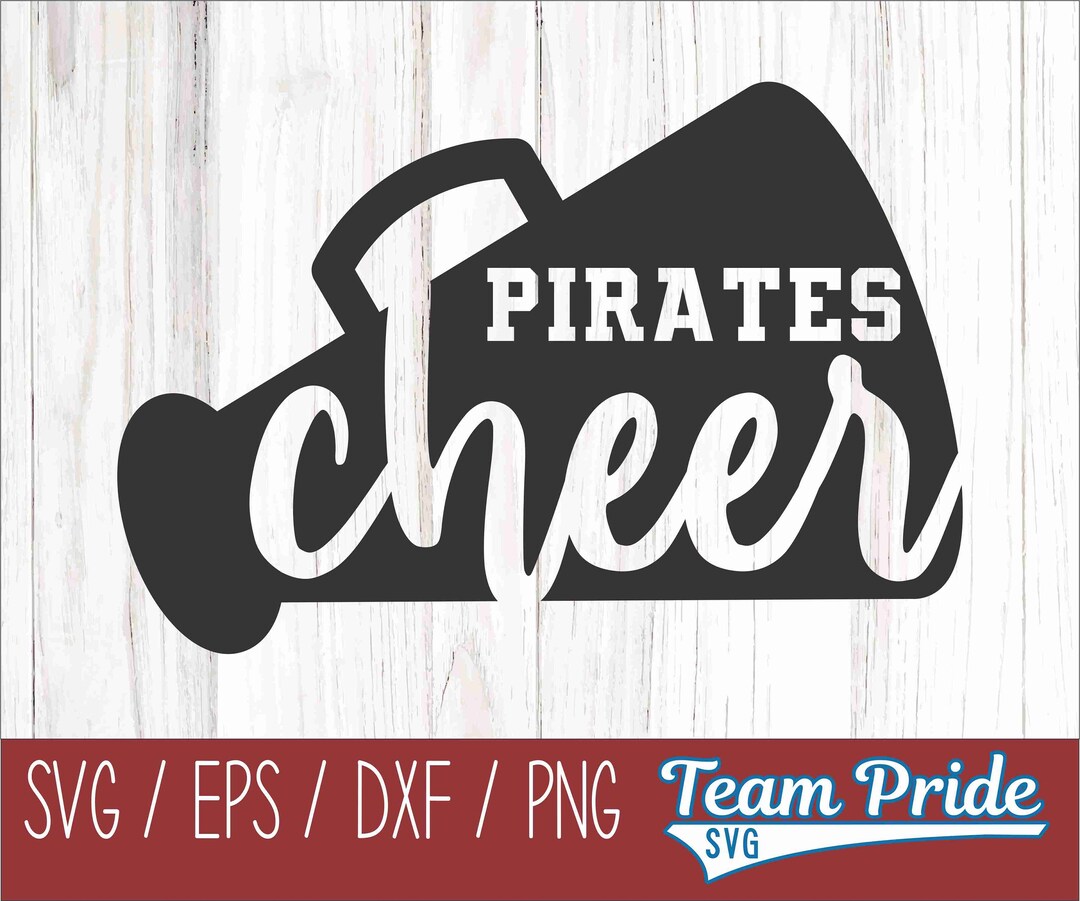 Pirates Cheer SVG Digital Download Printable - Svg, Eps, Dxf, Png File ...