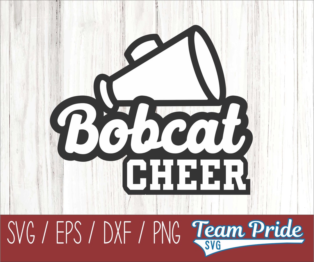 Bobcat Cheer SVG Printable Digital Download PNG EPS Dxf Do It Yourself ...