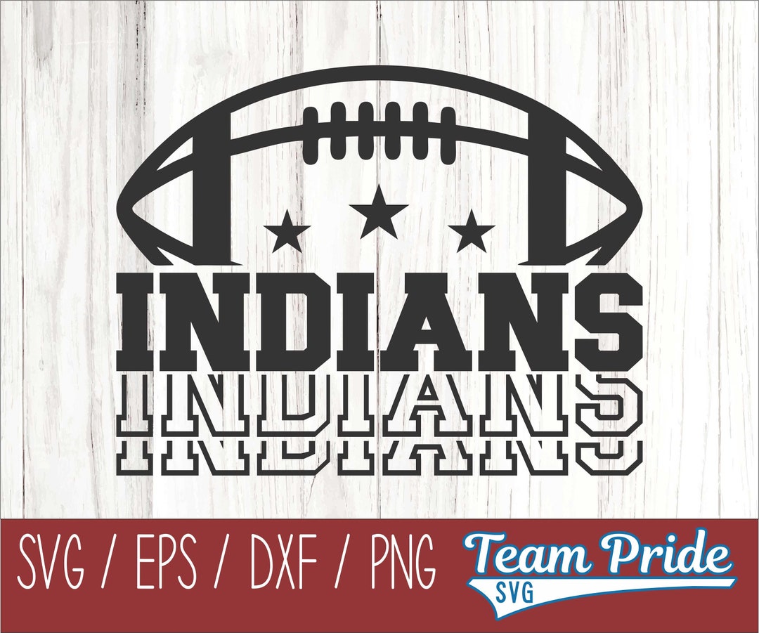 Indians Football SVG Digital Download Printable - Svg, Eps, Dxf, Png ...