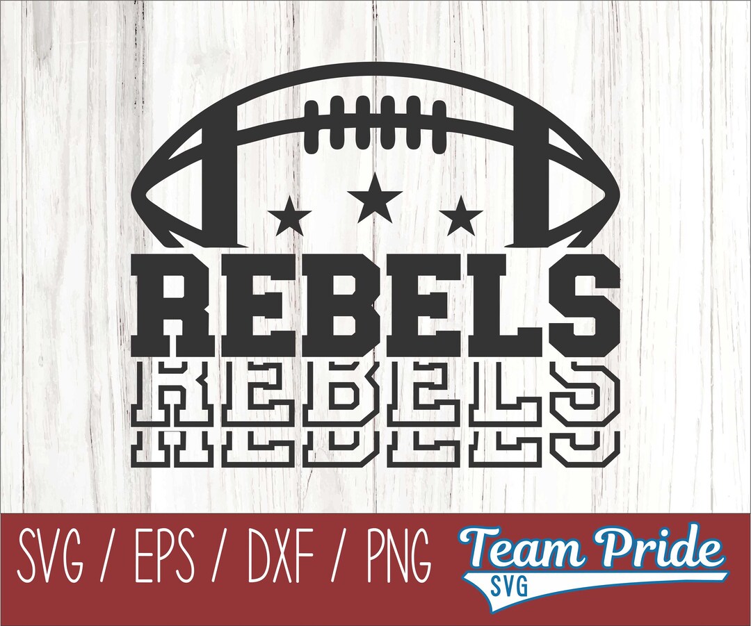 Rebels Football SVG Digital Download Printable - Svg, Eps, Dxf, Png ...