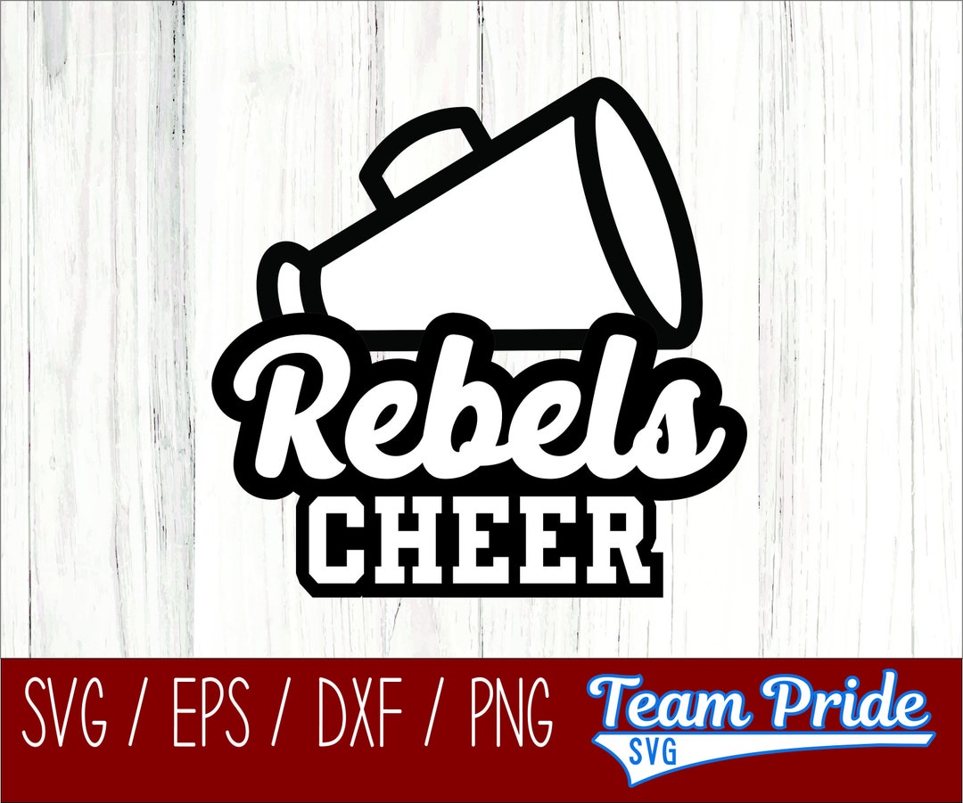 Rebels Cheer SVG Printable Digital Download PNG EPS Dxf Do It Yourself ...