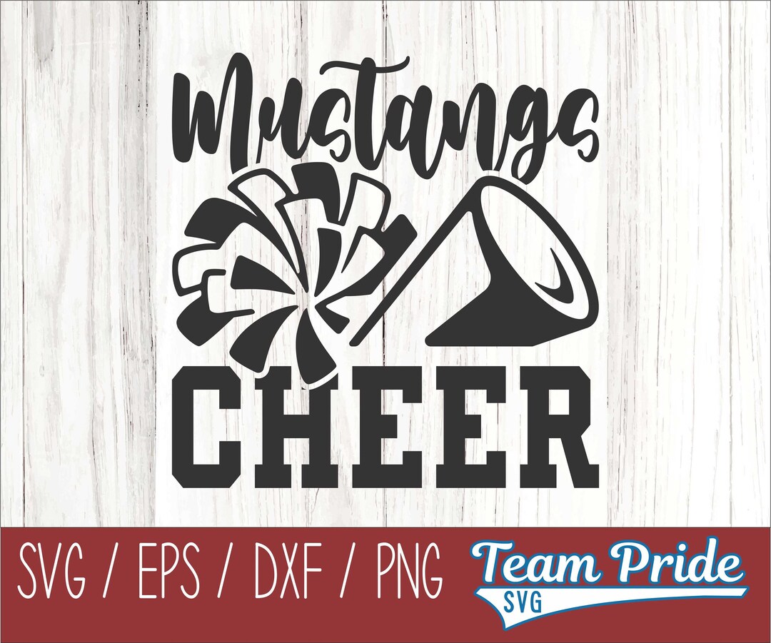 Mustangs Cheer SVG Digital Download Printable - Svg, Eps, Dxf, Png File ...