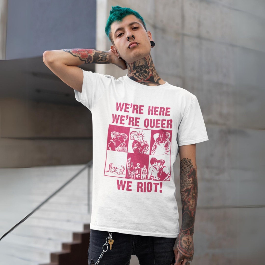 We're Here We're Queer We Riot Shirt, Pride Was A Riot, LGBTQ Vintage ...