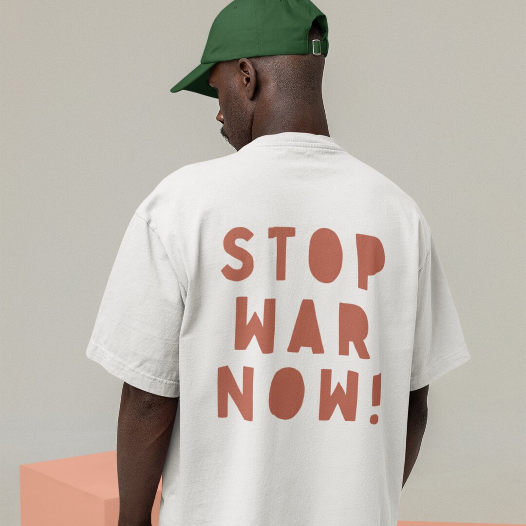 STOP WAR NOW Shirt, Peace Tshirt, Peace Sign, Stop the War T-shirt ...