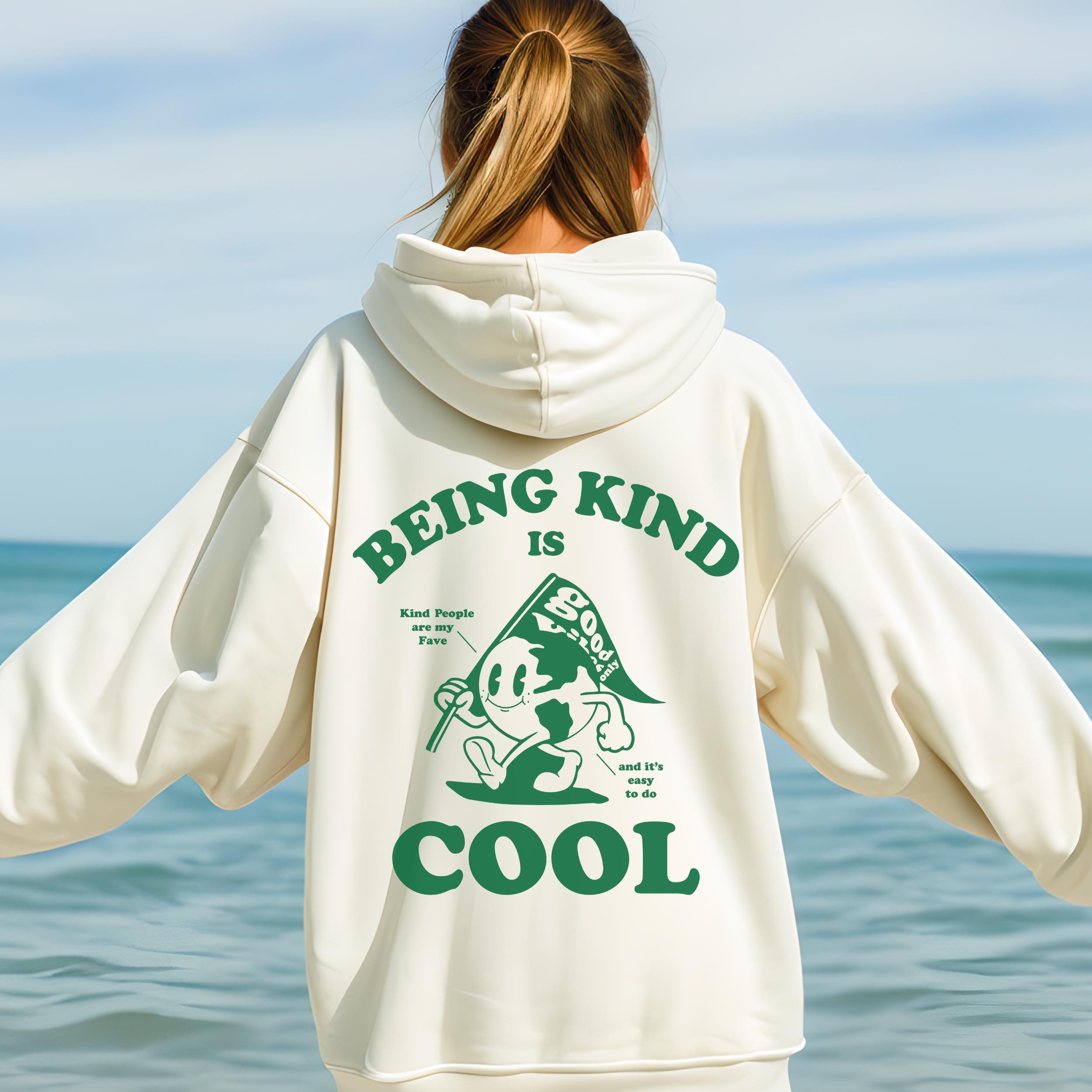 BE KIND HOODIE, Being Kind is Cool Sweatshirt, Positive Words on Back ...