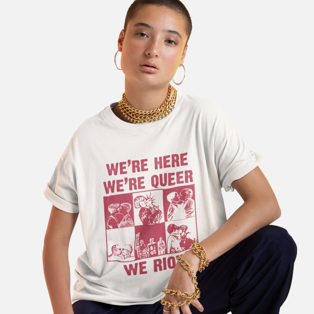 We're Here We're Queer We Riot Shirt, Pride Was A Riot, LGBTQ Vintage ...