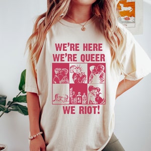 We're Here We're Queer We Riot Shirt, Pride Was A Riot, LGBTQ Vintage Pride Shirt, Unisex Queer ...