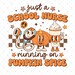 Funny School Nurse Fall Season Png, Pumpkin Spice Coffee Latte Png ...