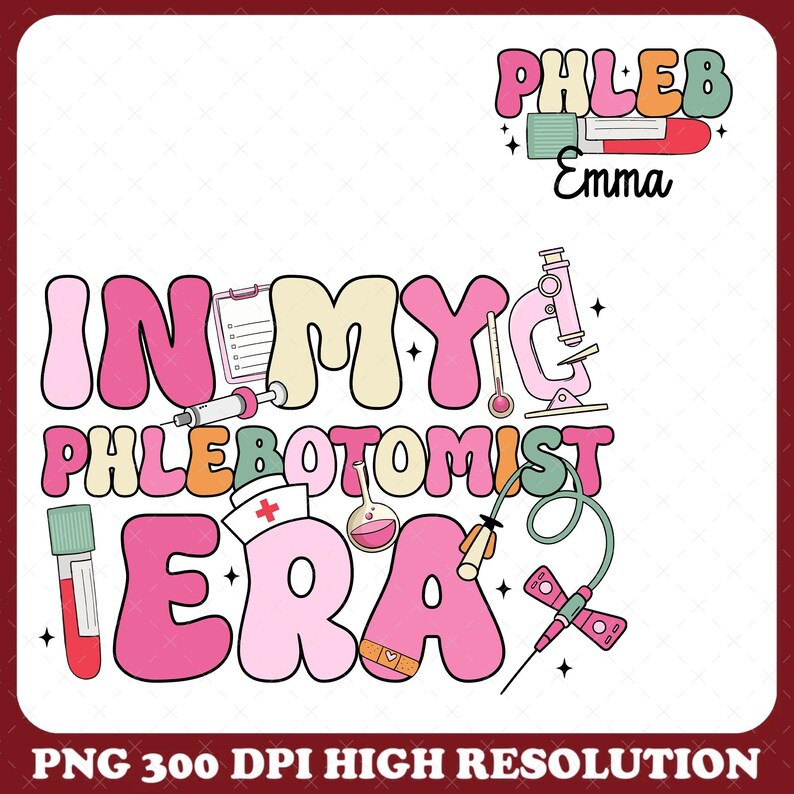 In My Phlebotomist Era Custom Png, Phlebotomy Tech Png, Nursing Student ...