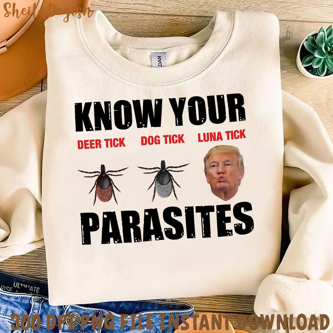 Know Your Parasites Png, Anti Trump Png, Election Day Png, Funny Trump ...