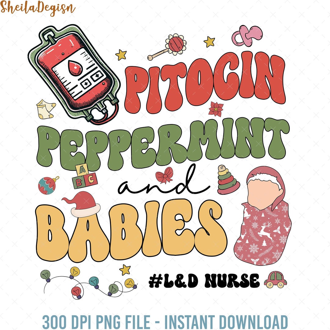 Pitocin Peppermint and Babies Christmas LD Nurse Png, Labor and ...