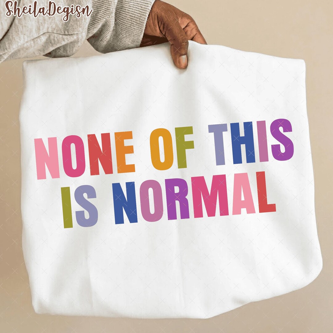 None of This is Normal Png, Anti ICE Png, Minimalist Anti Trump Png ...