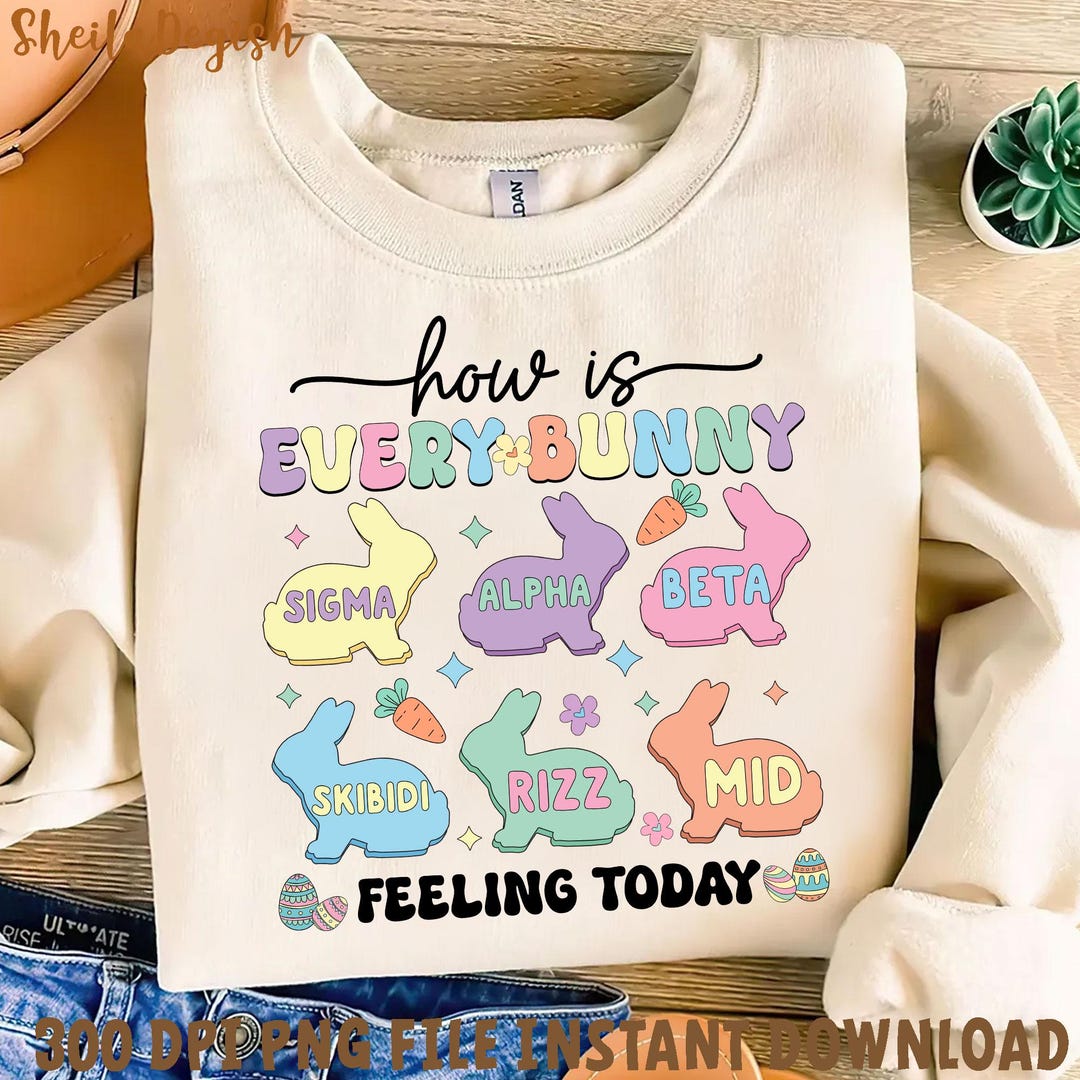 How is Every Bunny Feeling Today Png, Skibidi Easter Rizzles Png, Gen ...