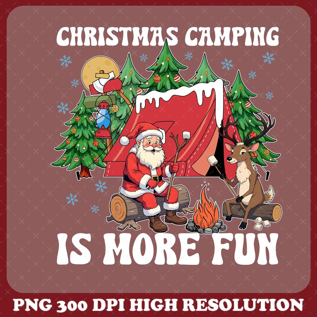 Christmas Camping is More Fun Png, Camping Christmas Png, Camping Png ...
