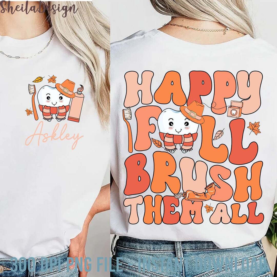 Happy Fall Brush Them All Dental Halloween Custom Png, Dental Fall ...