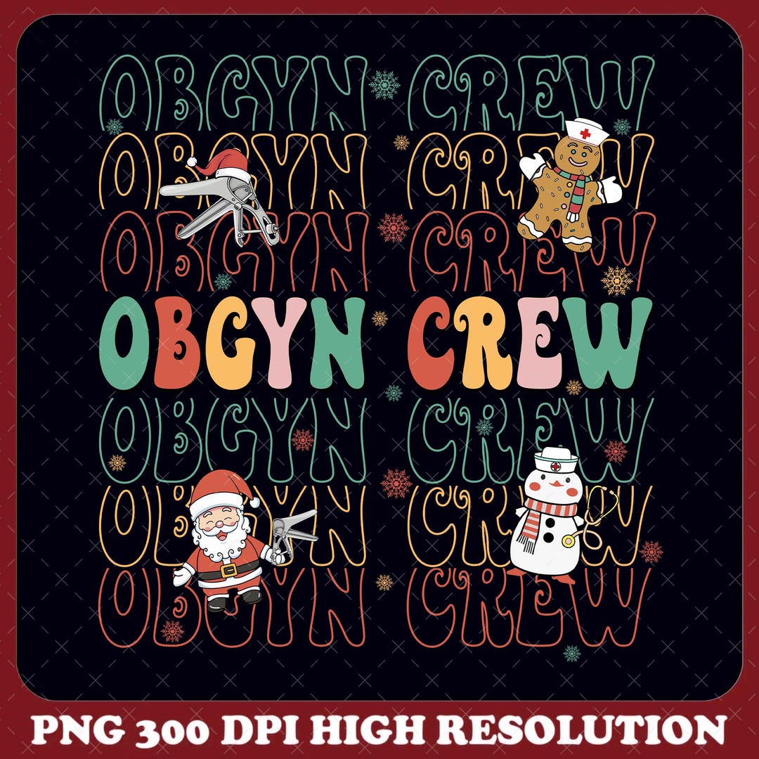 Obgyn Crew Nurse Christmas Png, Obstetrician Gynecologist Png ...