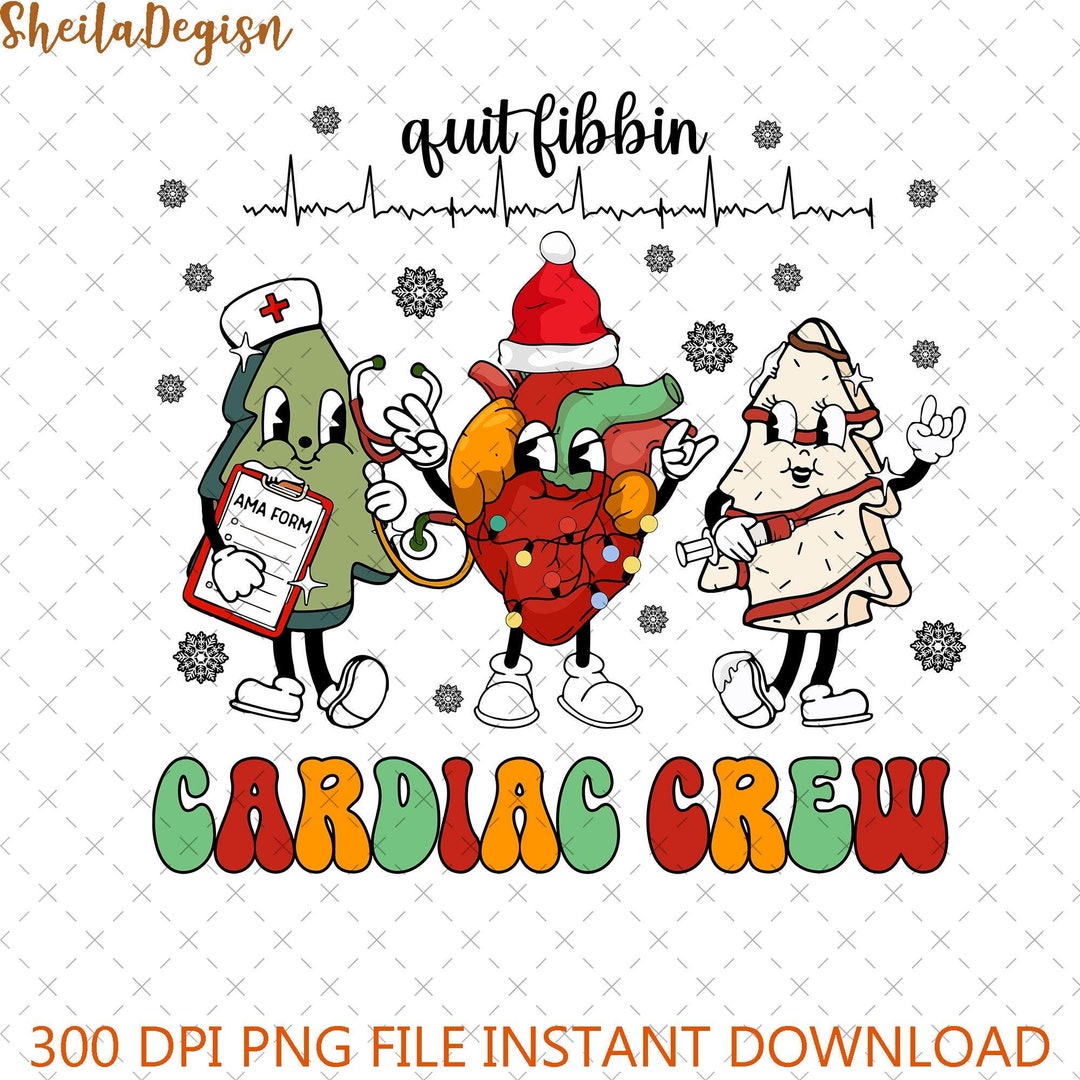 Quit Fibbin Cardiac Crew Chrismas Png, Cardiac Nurse Png, Heart Anatomy ...