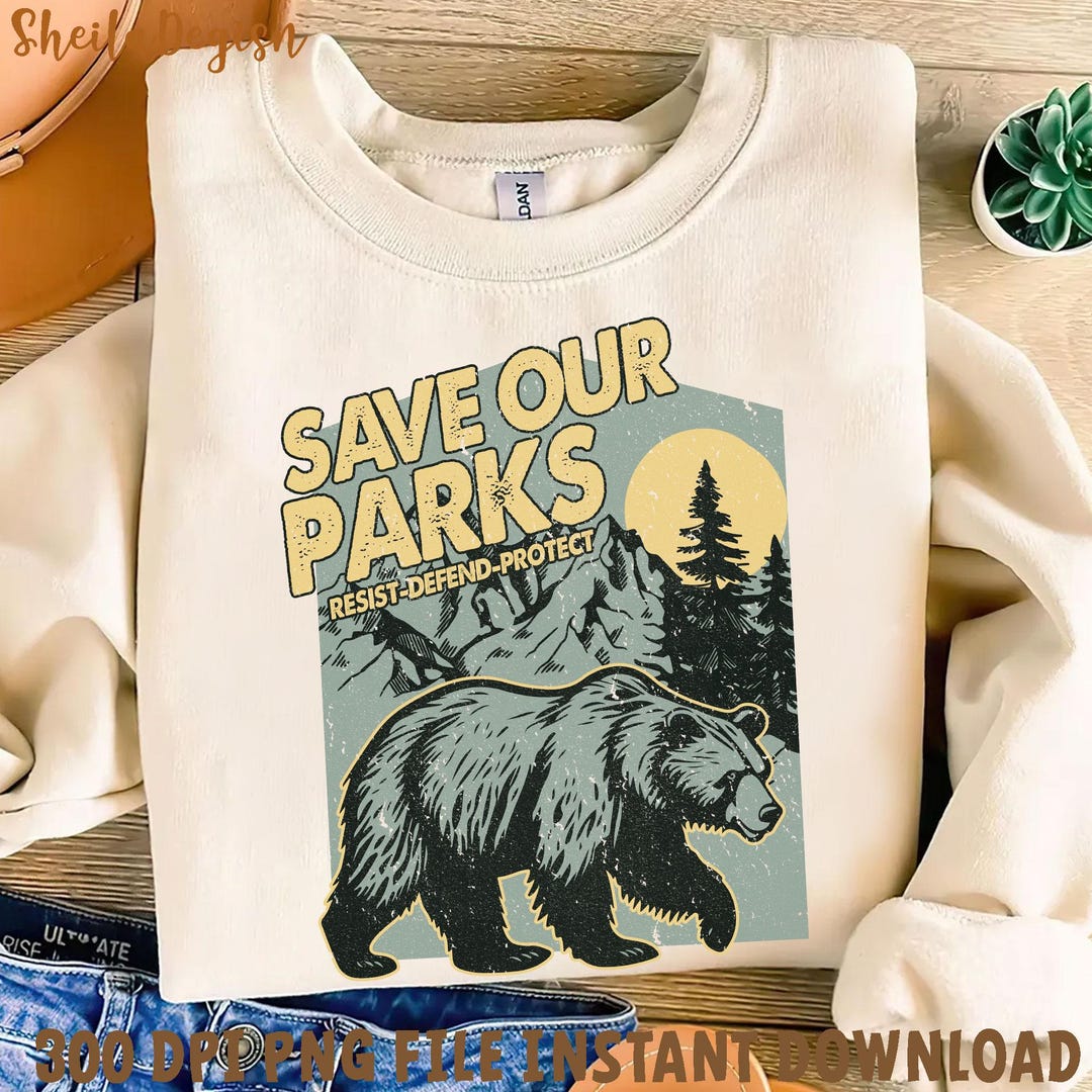 Protect Our National Parks Png, Anti Trump Protect Our National Parks ...