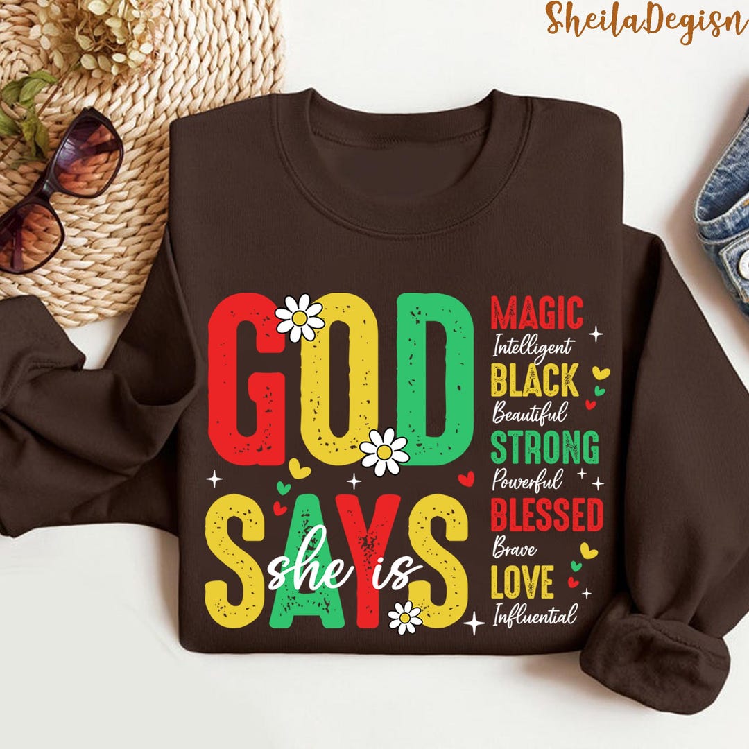 God Says She is Magic Black Strong Blessed Love Png, Black History ...