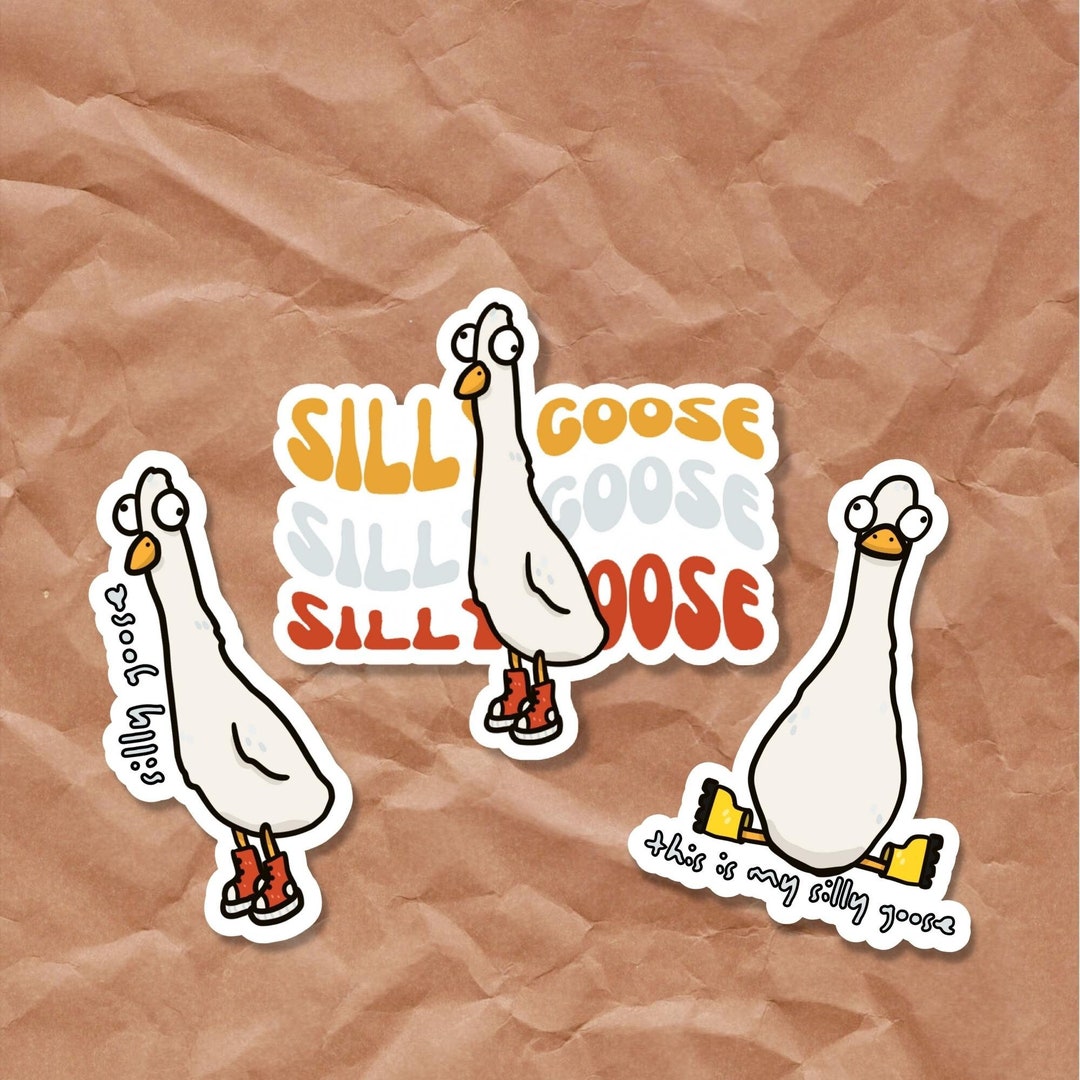 Silly Goose Sticker, Goose Sticker, Silly Goose Vinyl Die Cut Sticker ...