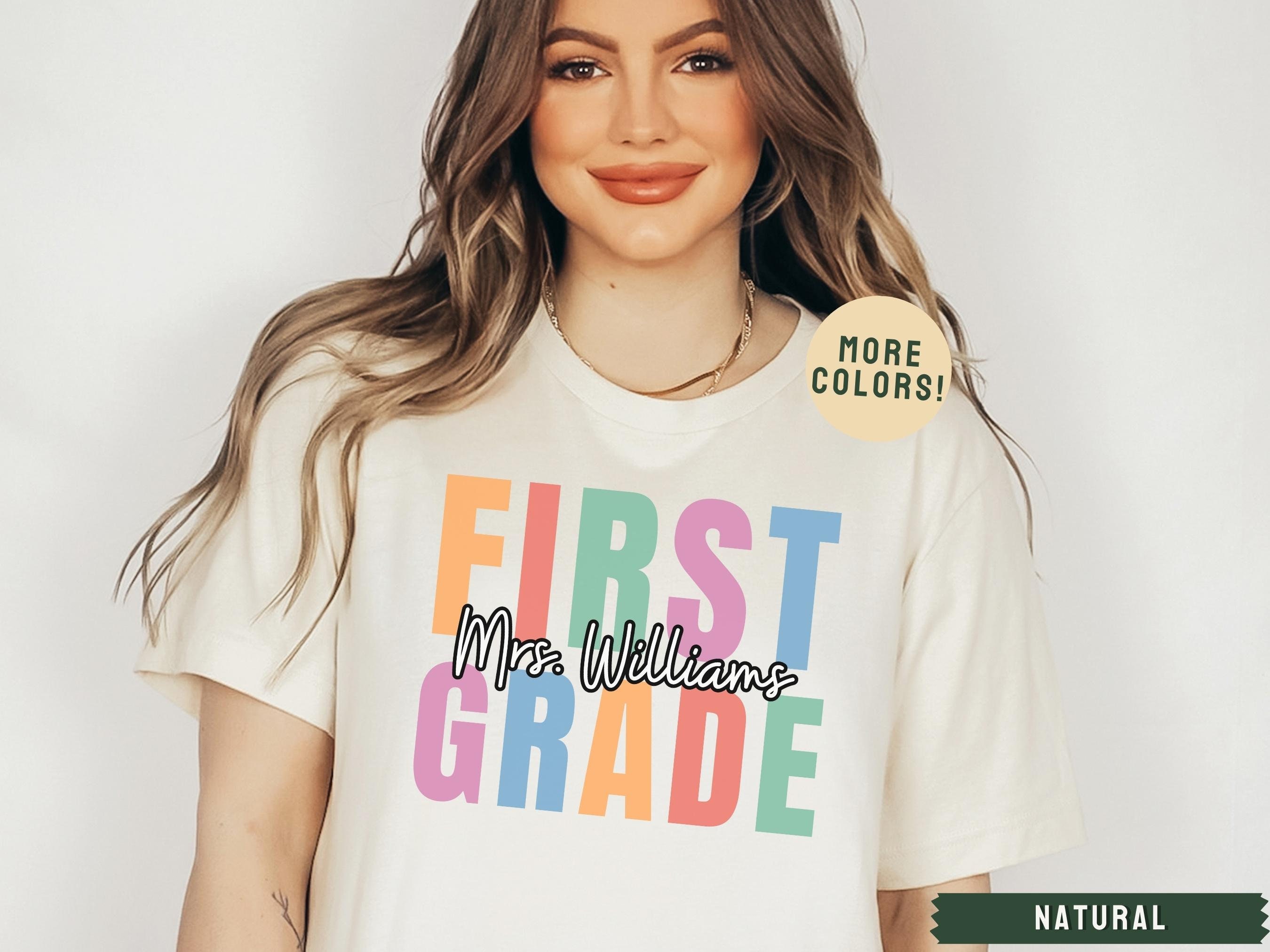 First Grade Teacher Shirt, Custom Teacher Name Shirt, 1st Grade Shirt ...