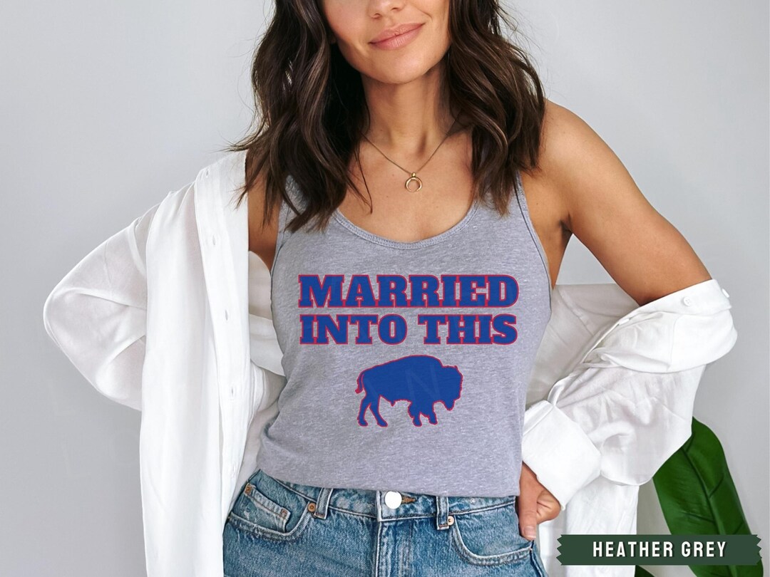 Married Into This Buffalo Shirt, Buffalo Football Tank Top, Buffalo ...