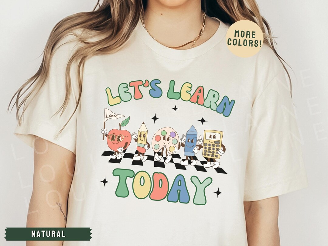 Let's Learn Today Teacher Shirt, Retro Teacher Life Shirt, Teacher ...