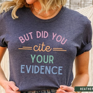 English Teacher Shirt, Cite Your Evidence T-shirt, Grammar Shirt ...
