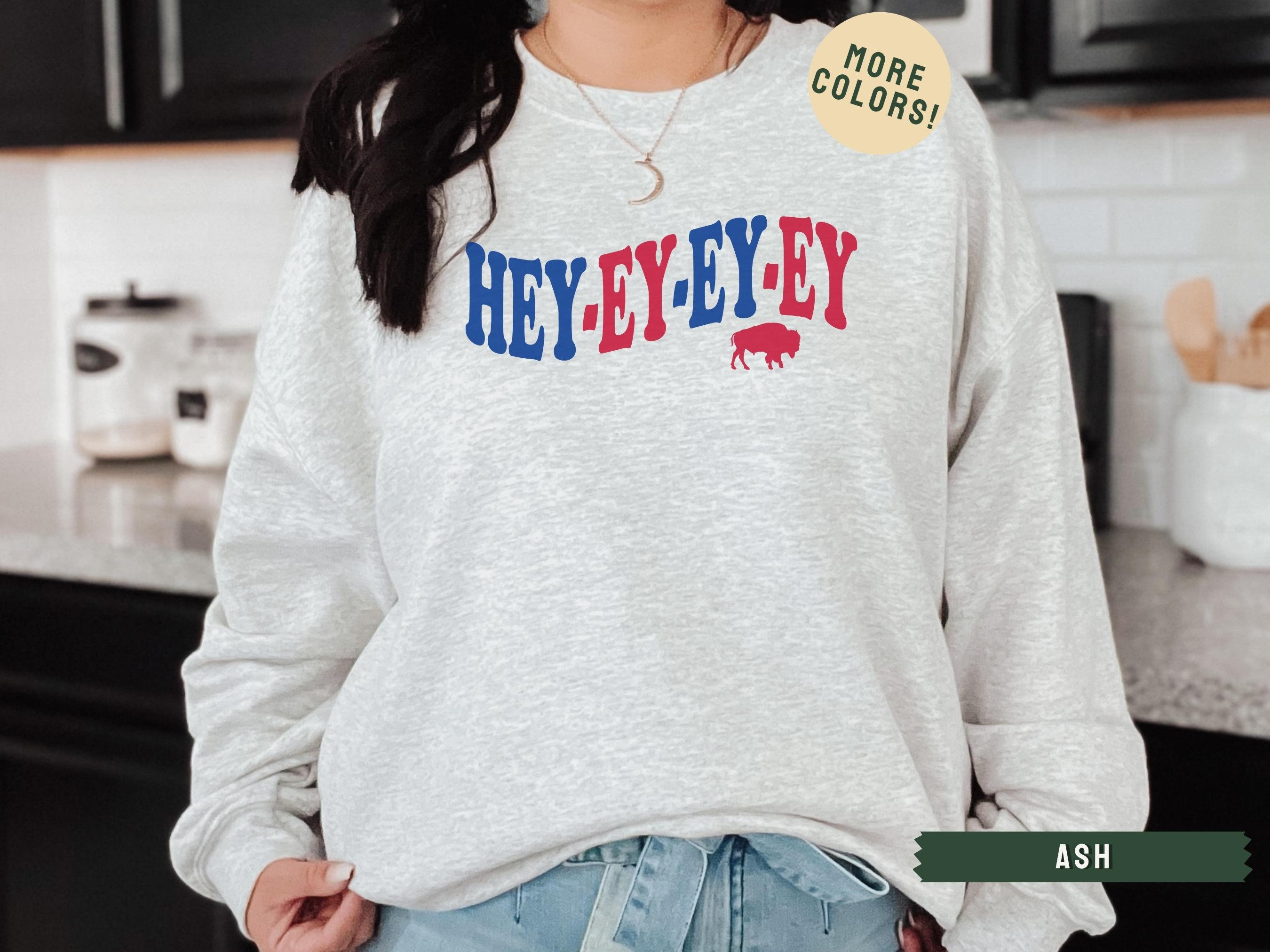 Buffalo Football Shirt Hey Ey Ey Ey Sweatshirt Let's Go - Etsy