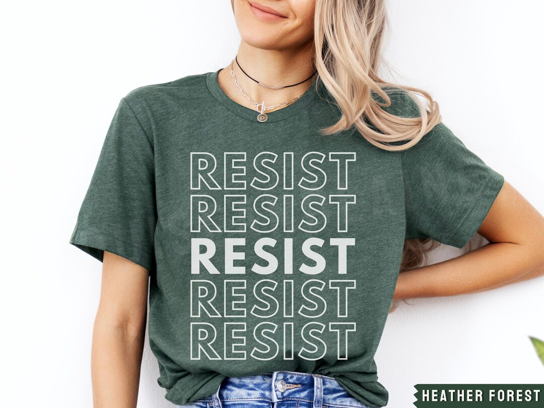 Resist T-shirt, Political Activism Shirt, Protest March Tshirt ...