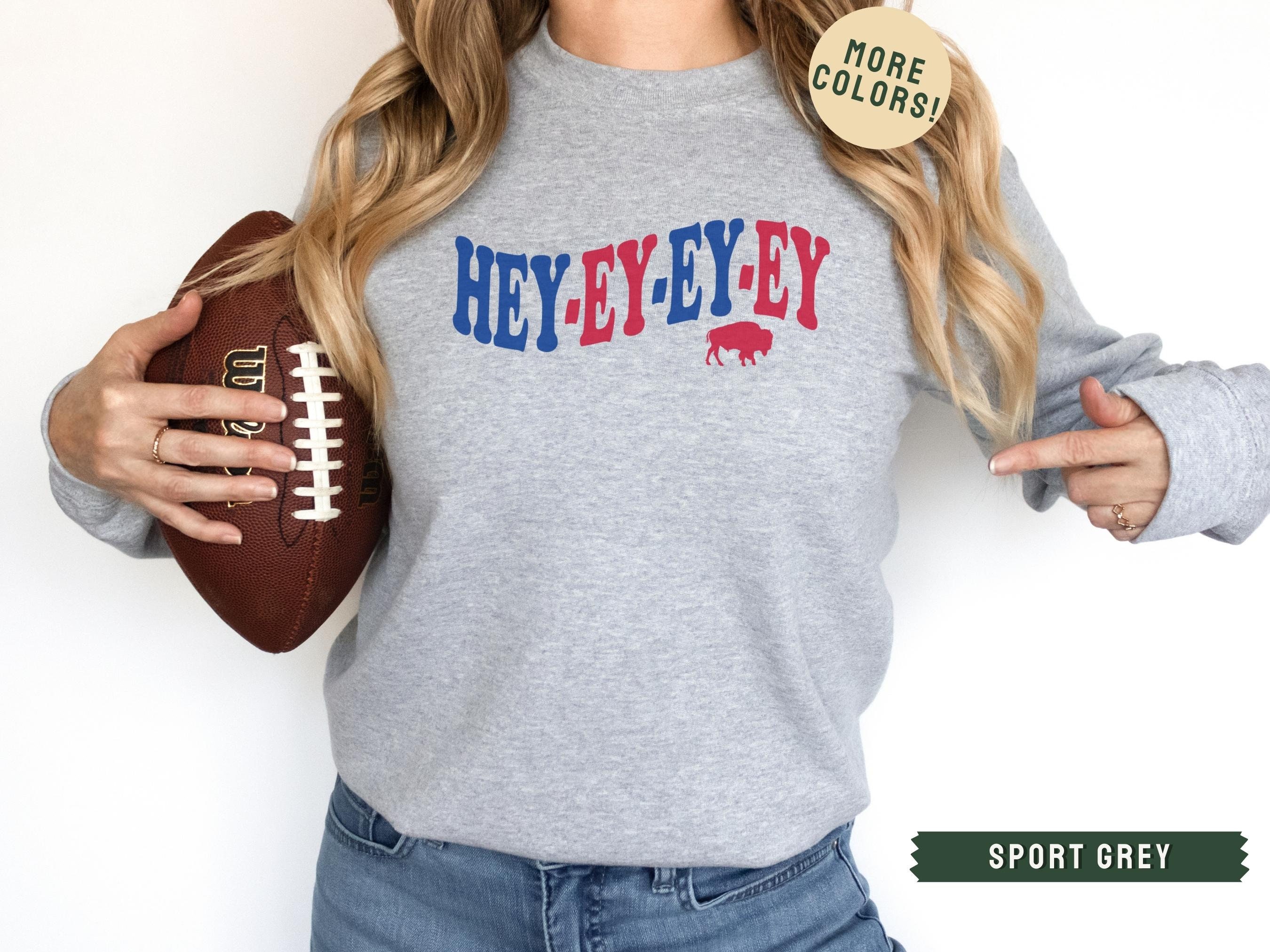 Buffalo Football Shirt Hey Ey Ey Ey Sweatshirt Let's Go - Etsy