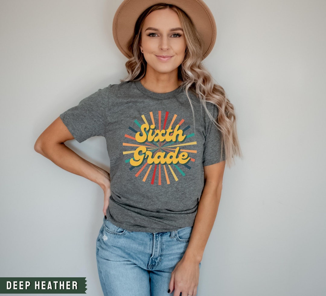 Sixth Grade Teacher Shirts, 6th Grade Back to School T Shirt, Grade ...