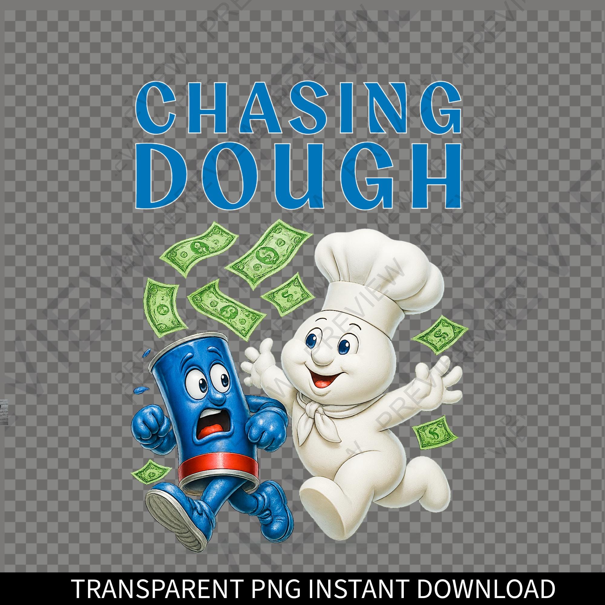 Chasing Dough PNG | Instant Download | Funny Hustler Graphic ...
