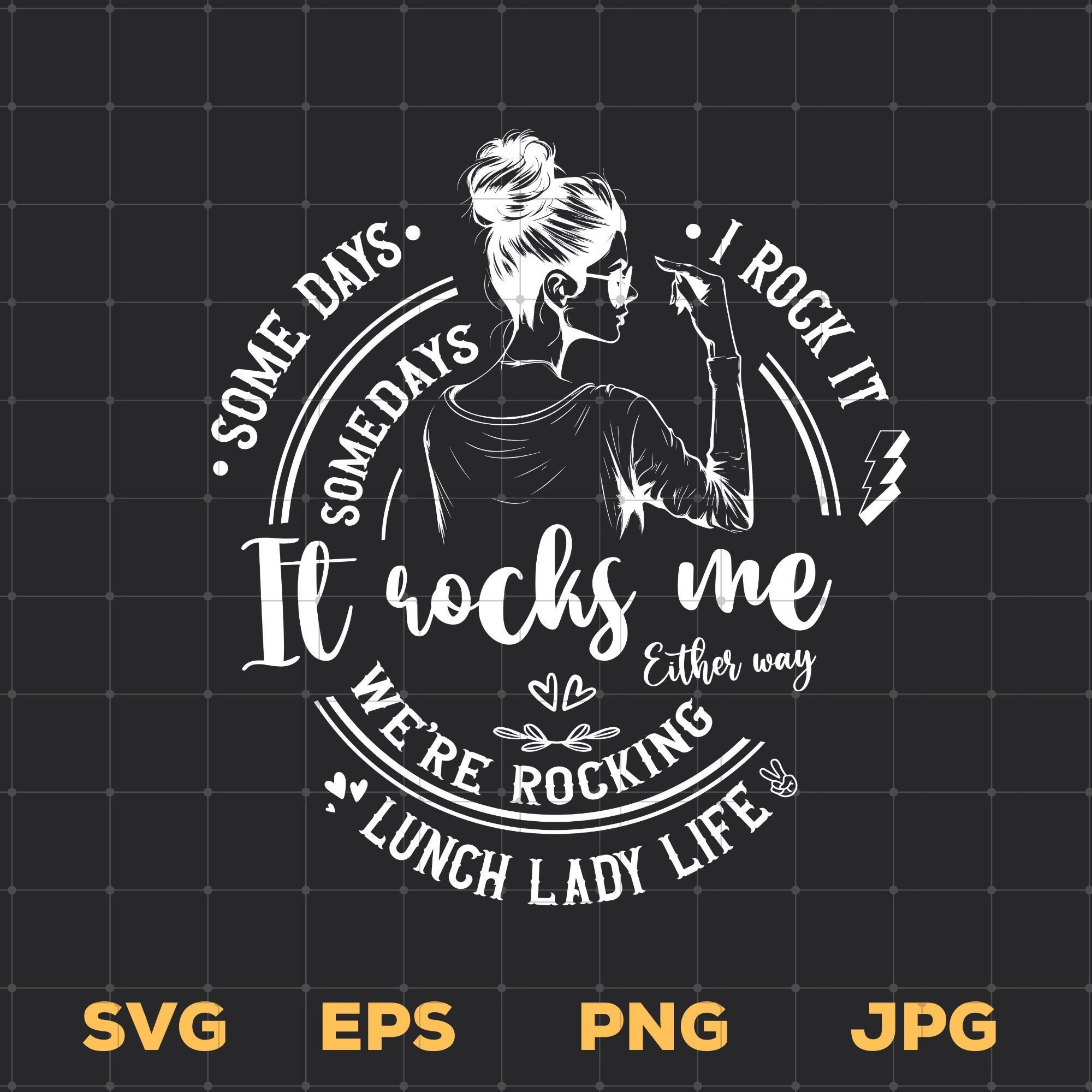 Lunch Lady Svg Some Days I Rock It Some Days It Rocks Me Svg Lunch