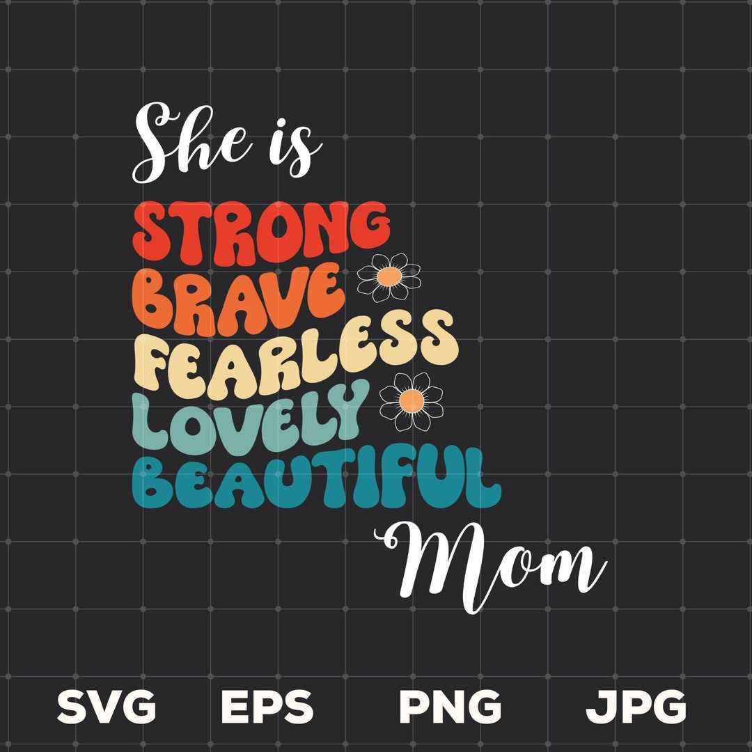 Mom is Strong Beautiful Svg, She is Mom SVG, Blessed Mom SVG, Mom Vibes ...