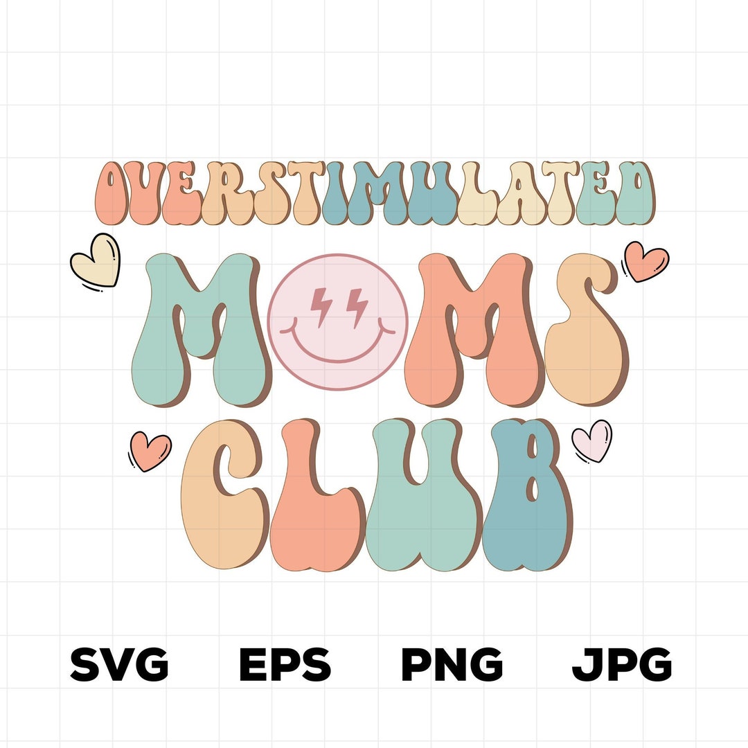 Overstimulated Moms Club PNG SVG, Overstimulated Png Svg ...