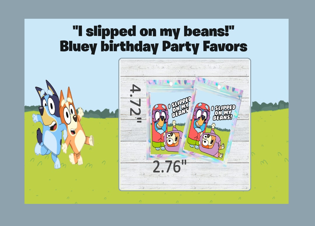 Bluey Party Favors, i Slipped on My Beans, Bluey Birthday, Rita's Beans ...