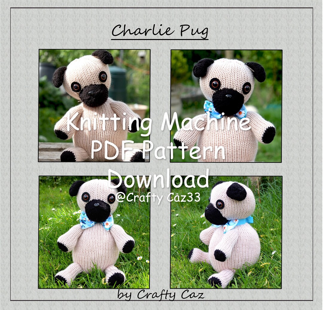 Charlie Pug Dog - Circular Knitting Machine PDF Pattern - Addi & Sentro ...